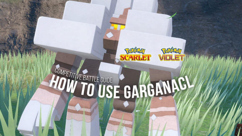 Garganacl – Scarlet & Violet Competitive Battle Guide | PokéJungle