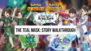 Pokémon Scarlet & Violet DLC: The Teal Mask Story Walkthrough | PokéJungle