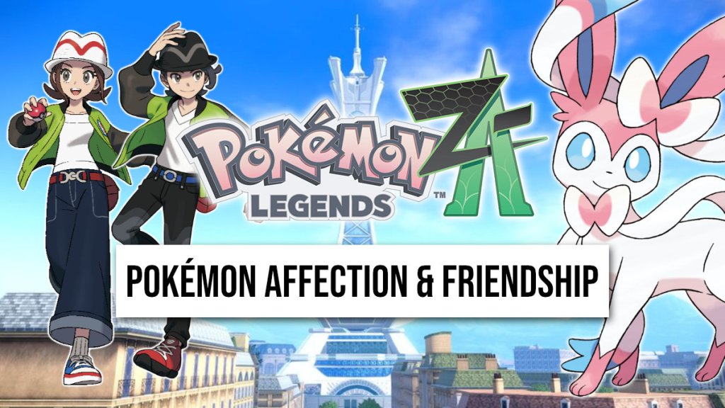 Pokémon Affection & Friendship - Pokémon Legends: Z-A | PokéJungle