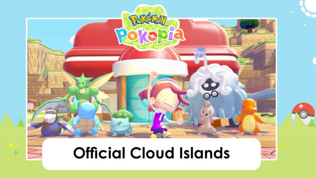Pokémon Pokopia: Official Cloud Islands | PokéJungle